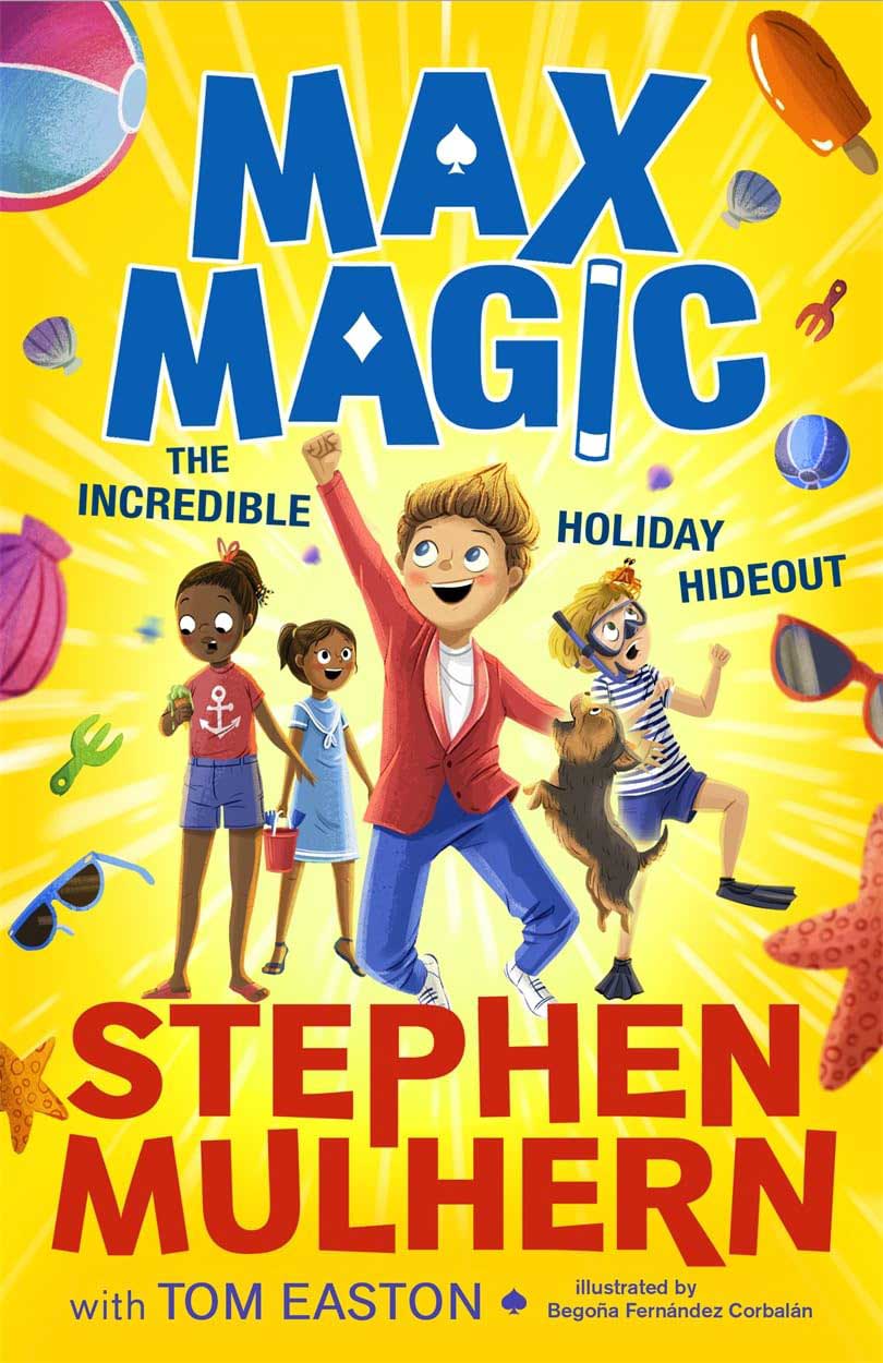 Max Magic: The Incredible Holiday Hideout by Stephen Mulhern with Tom Easton