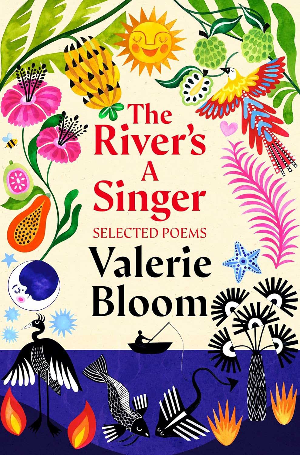 The River’s A Singer by Valerie Bloom, illustrated by Sophie Bass