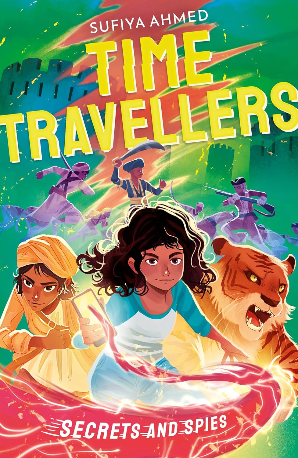 The Time Travellers: Secrets and Spies by Sufiya Ahmed