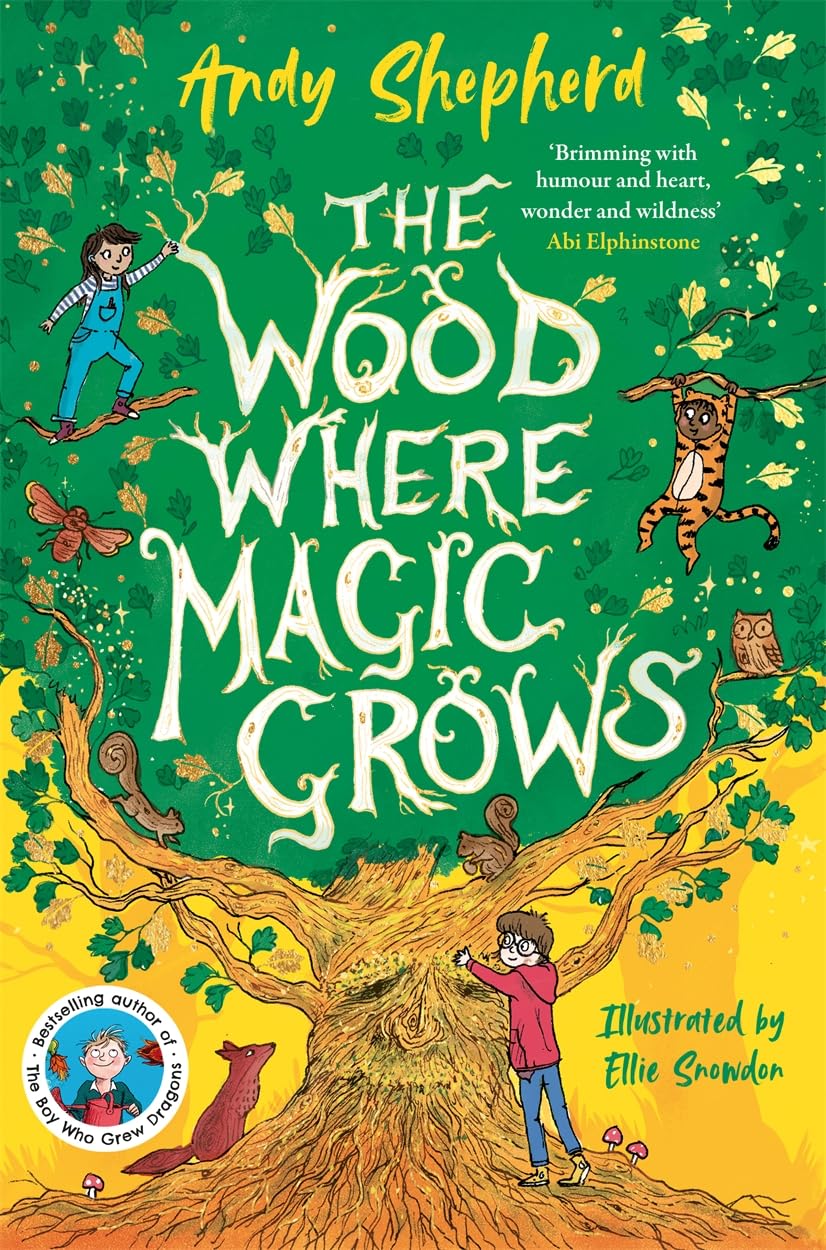 The Wood Where Magic Grows by Andy Shepherd