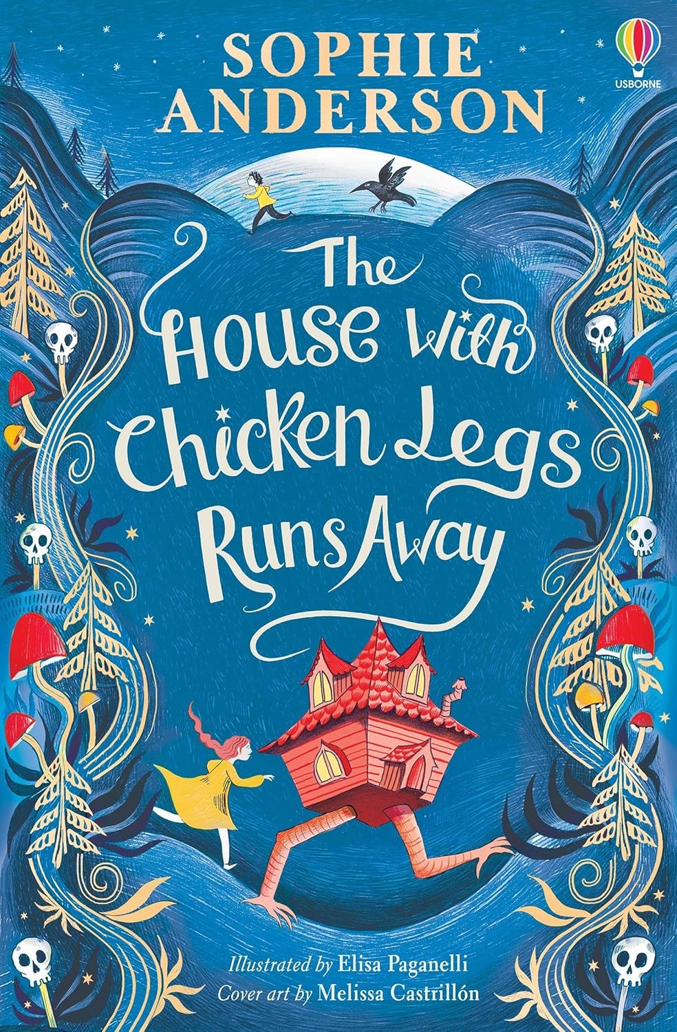 The House with Chicken Legs Runs Away by Sophie Anderson